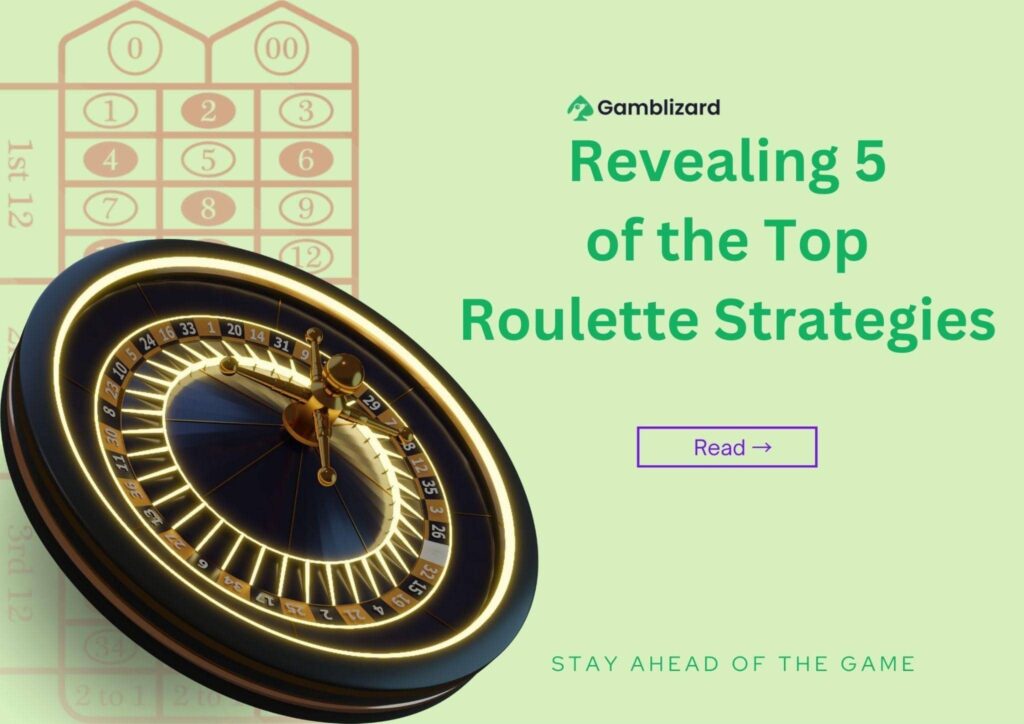 Best Roulette Strategies & Tips for Beginners in 2025 | Gamblizard Blog